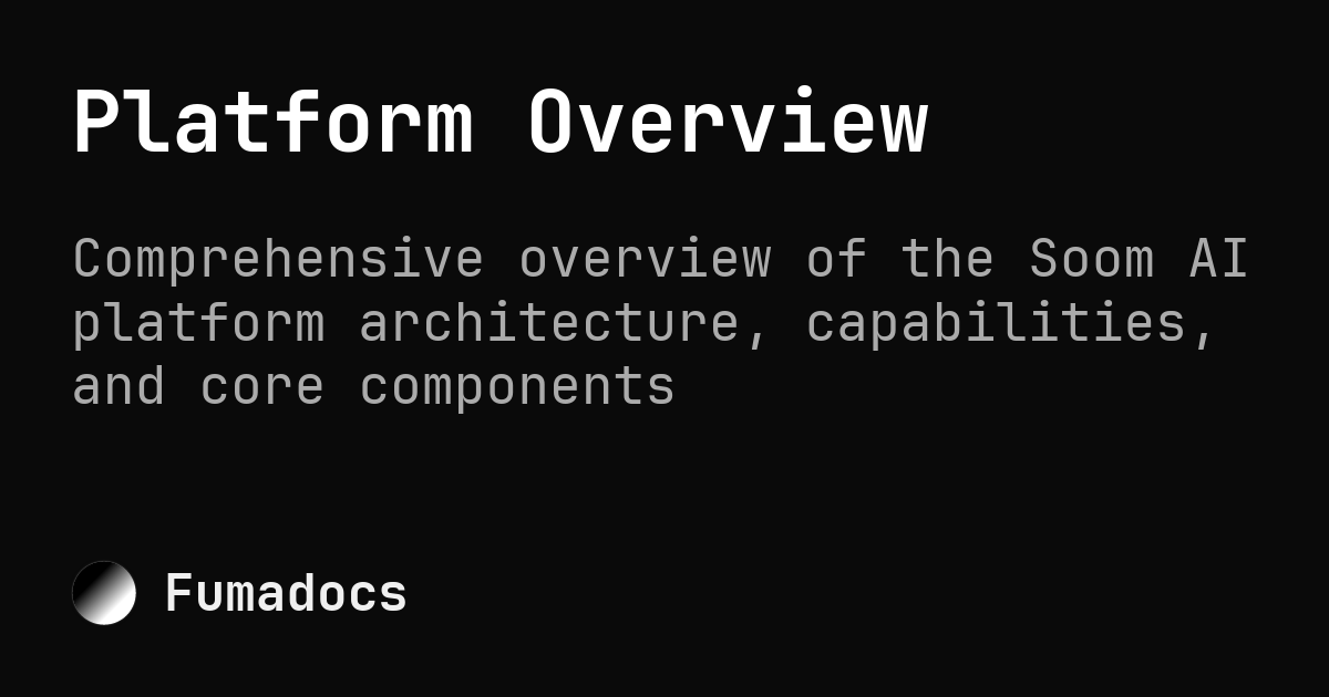 Platform Overview | Soom AI - Enterprise AI That Builds Industry Leaders